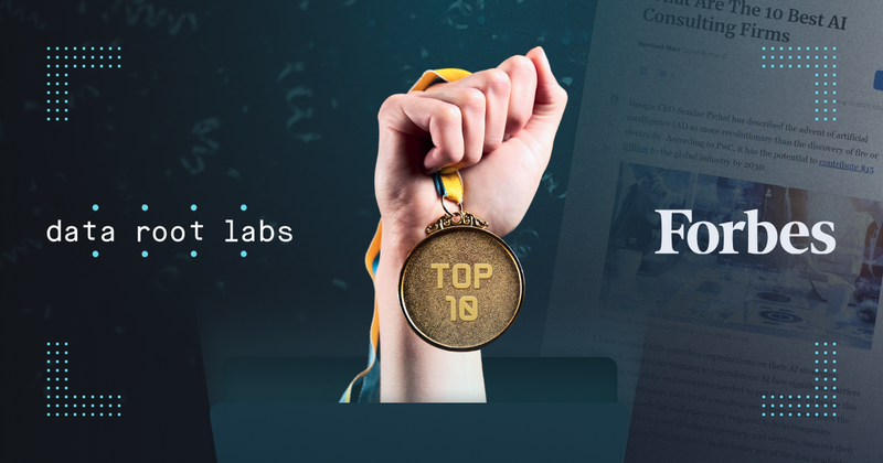 DataRoot Labs Recognized Among Top 10 AI Consulting Companies in Forbes Article - DataRoot Labs